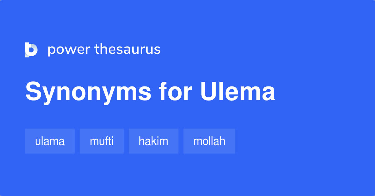 ULEMA Synonyms: 57 Similar Words & Phrases