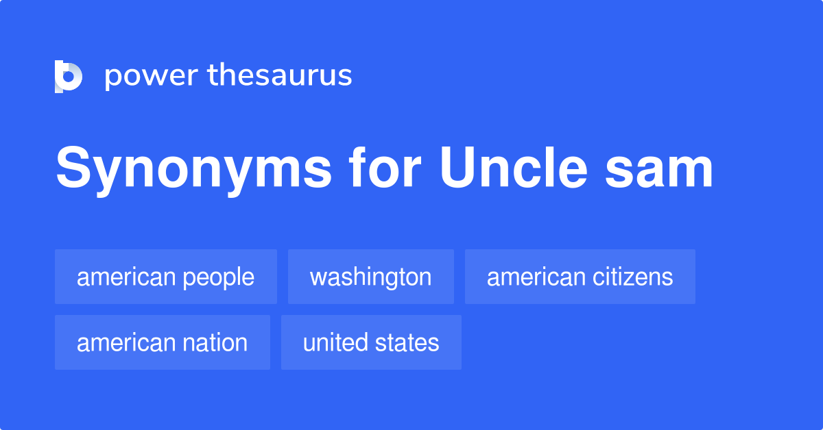 UNCLE SAM Synonyms: 94 Similar Words & Phrases