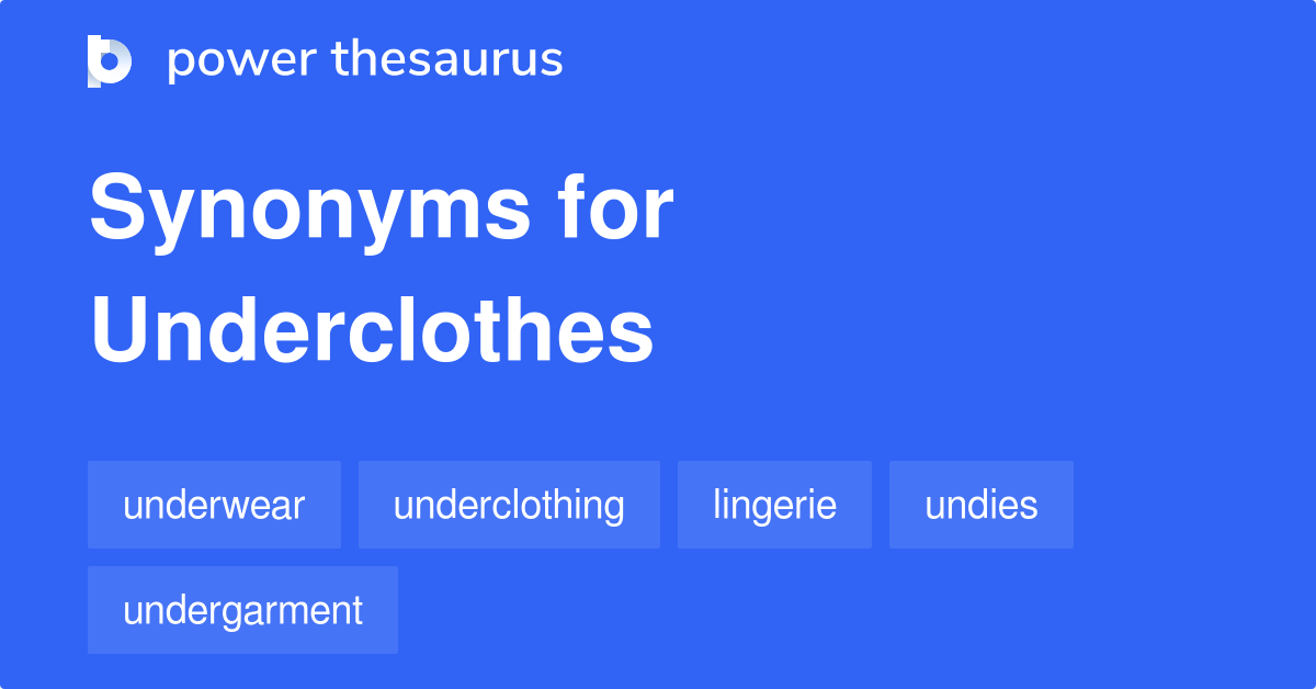 Underclothes synonyms - 175 Words and Phrases for Underclothes
