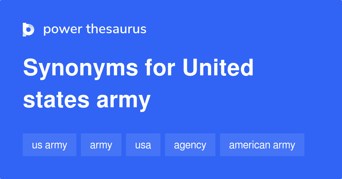 United States Army synonyms - 29 Words and Phrases for United States Army