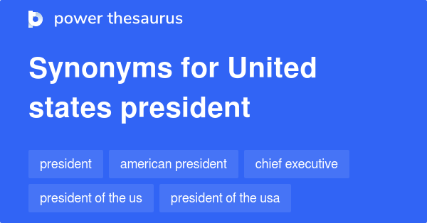 United States President synonyms - 31 Words and Phrases for United ...