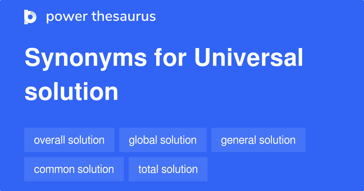 Universal Solution synonyms - 144 Words and Phrases for Universal Solution