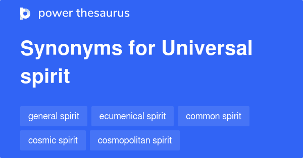 Universal Spirit synonyms - 120 Words and Phrases for Universal Spirit