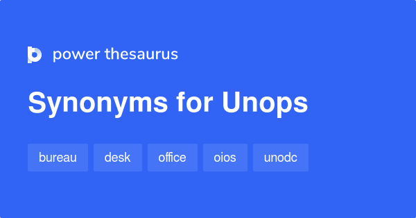 Unops synonyms - 24 Words and Phrases for Unops