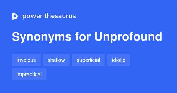 73 UNPROFOUND Synonyms