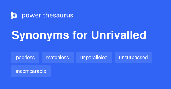UNRIVALLED Synonyms: 594 Similar Words & Phrases