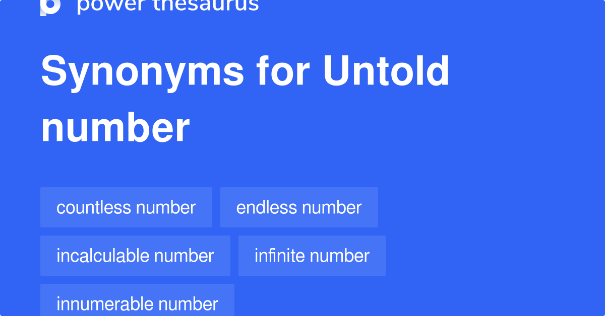 Untold Number synonyms - 24 Words and Phrases for Untold Number