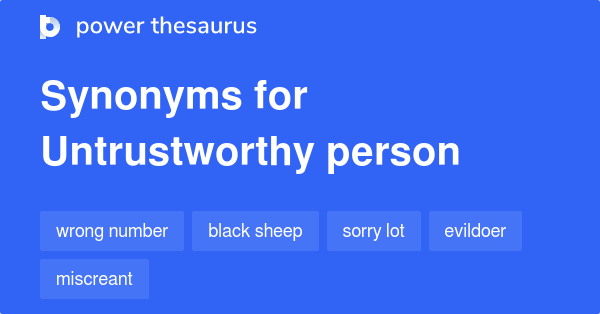 Untrustworthy Person