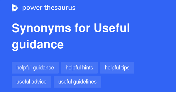 Useful Guidance synonyms - 132 Words and Phrases for Useful Guidance