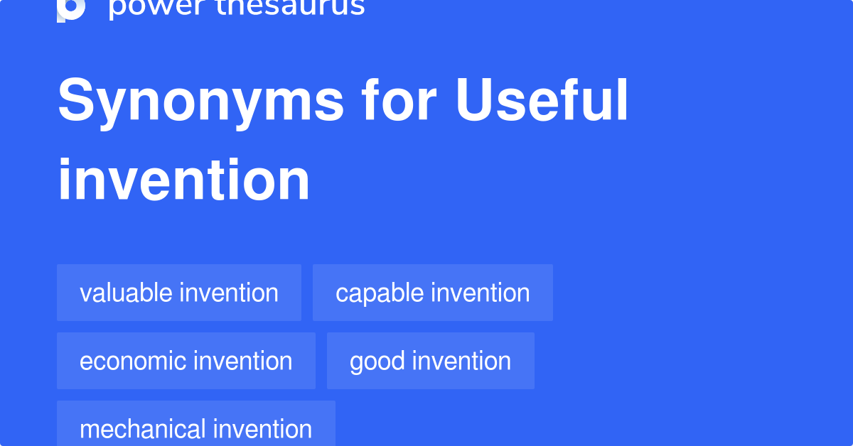 Useful Invention synonyms - 11 Words and Phrases for Useful Invention