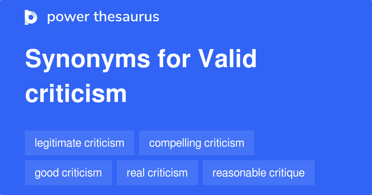 VALID CRITICISM Synonyms: 105 Similar Phrases