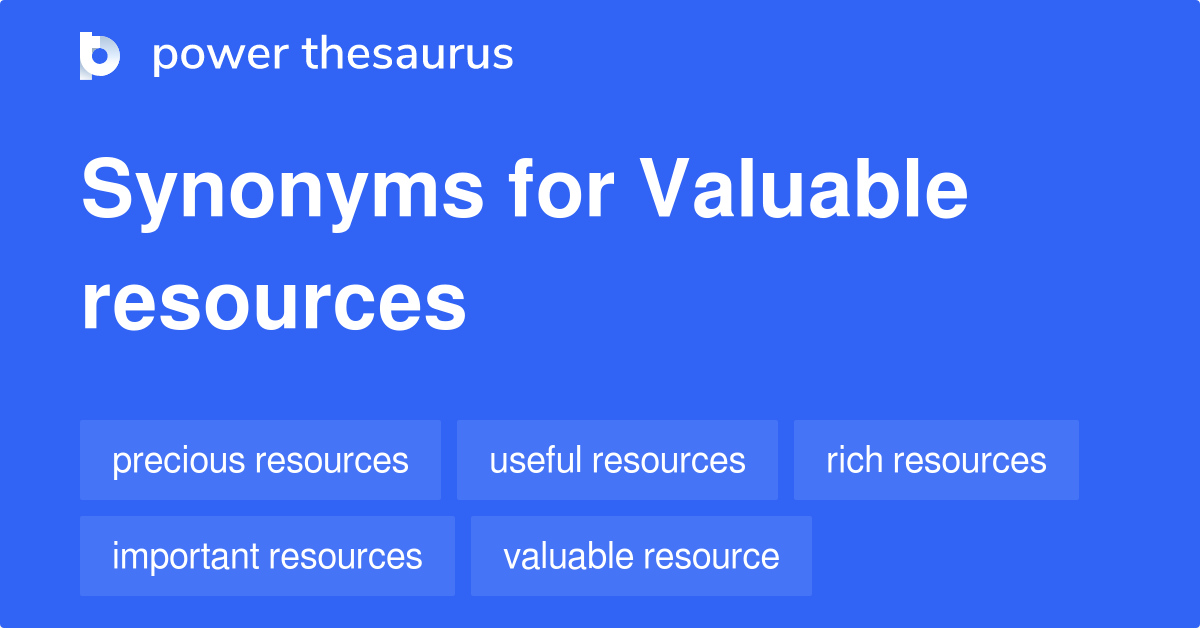 252 VALUABLE RESOURCES Synonyms