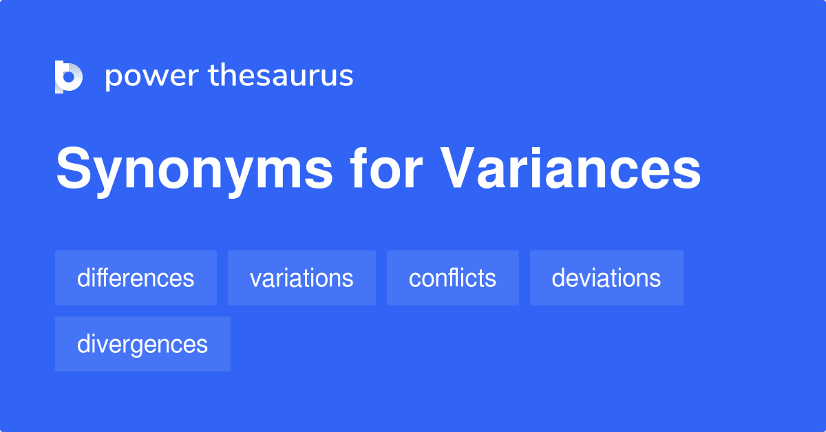 Variances synonyms - 284 Words and Phrases for Variances