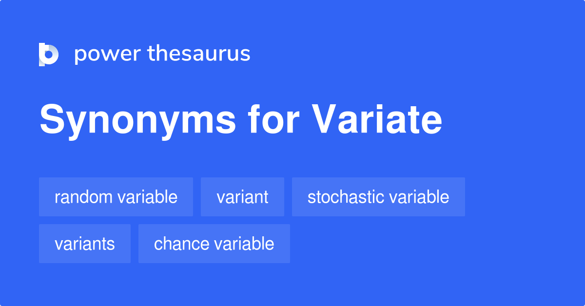 Variate synonyms - 28 Words and Phrases for Variate