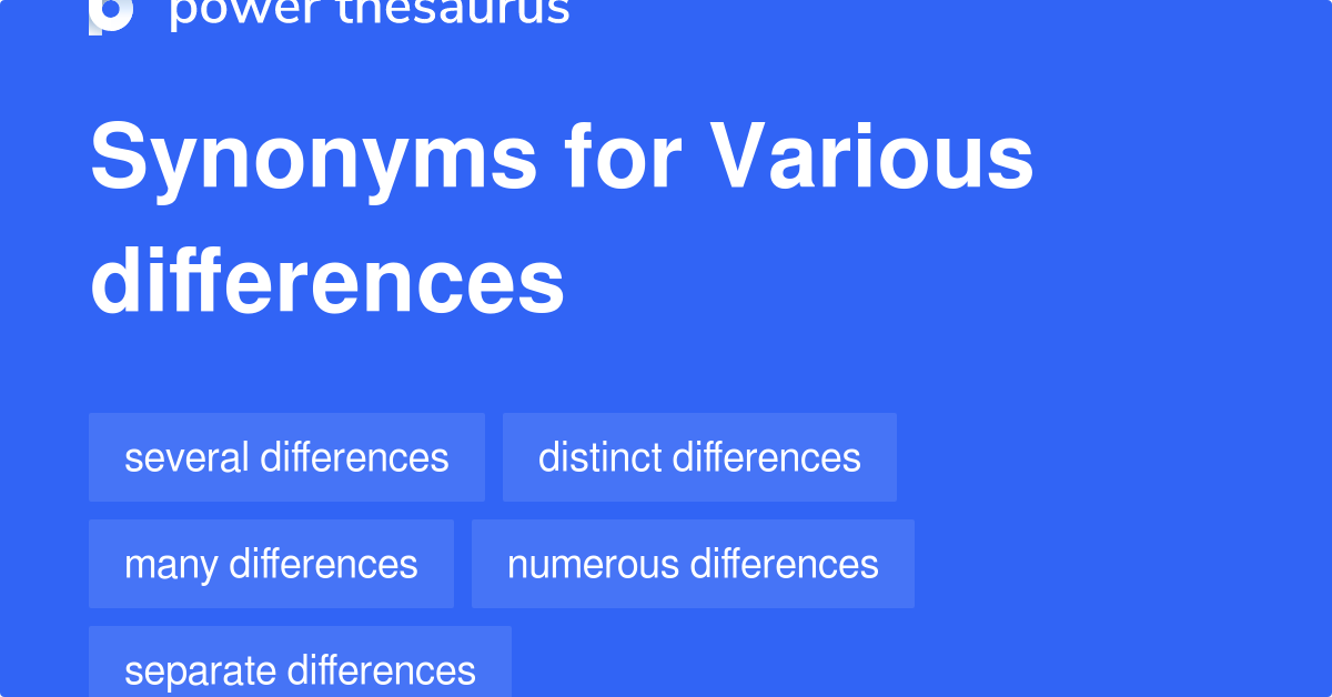 VARIOUS DIFFERENCES Synonyms: 23 Similar Phrases
