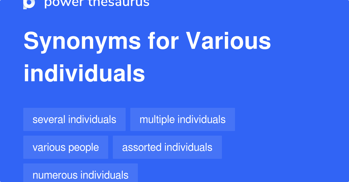VARIOUS INDIVIDUALS Synonyms: 140 Similar Words & Phrases