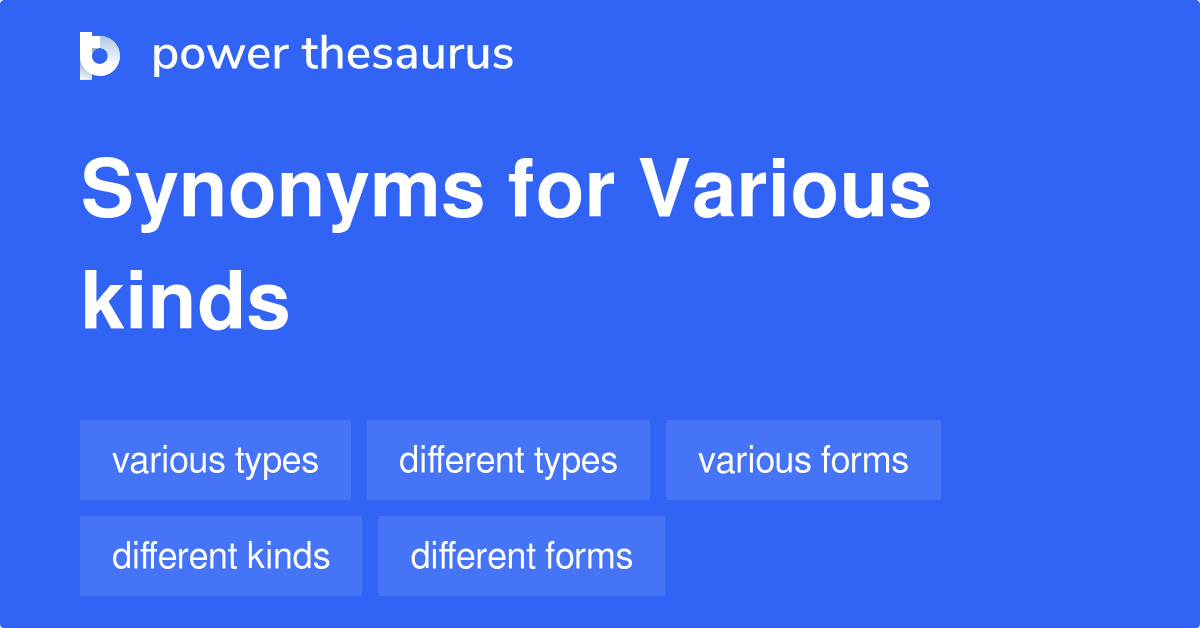 VARIOUS KINDS Synonyms: 486 Similar Phrases