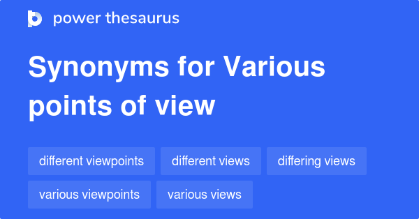 Various Points Of View synonyms - 45 Words and Phrases for Various ...