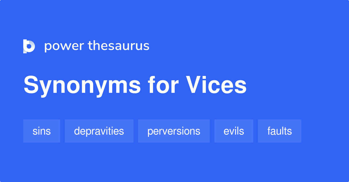 VICES Synonyms: 297 Similar Words & Phrases
