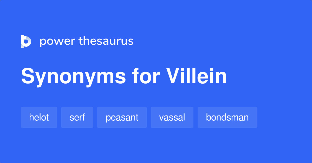 Villein synonyms - 142 Words and Phrases for Villein