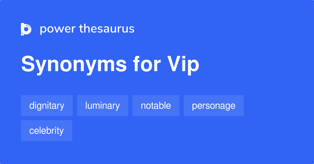 VIP Synonyms: 449 Similar Words & Phrases