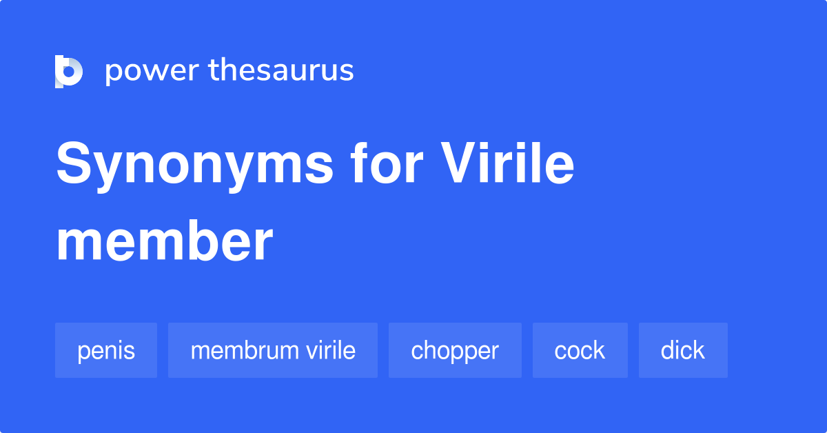 Virile Member synonyms - 88 Words and Phrases for Virile Member