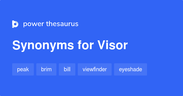 VISOR Synonyms: 588 Similar Words & Phrases