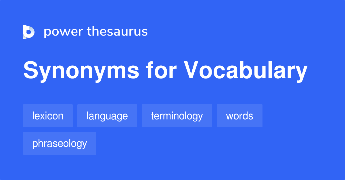 VOCABULARY Synonyms: 798 Similar Words & Phrases