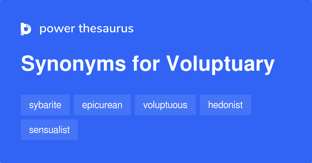 Voluptuary synonyms - 231 Words and Phrases for Voluptuary