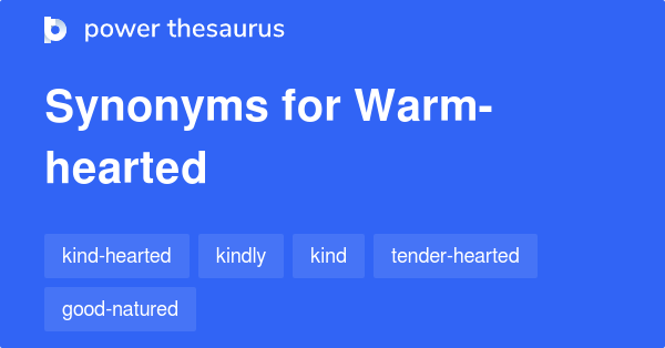 Warm-hearted synonyms - 612 Words and Phrases for Warm-hearted