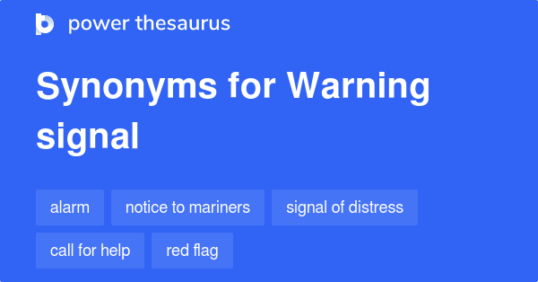 512 WARNING SIGNAL Synonyms
