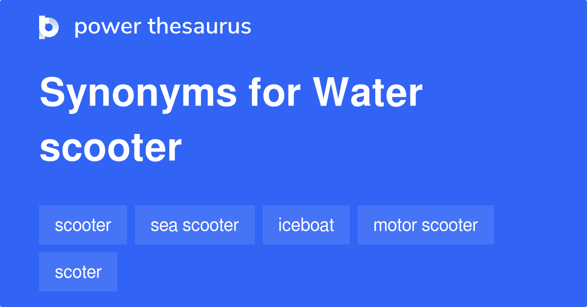 Water Scooter synonyms - 91 Words and Phrases for Water Scooter