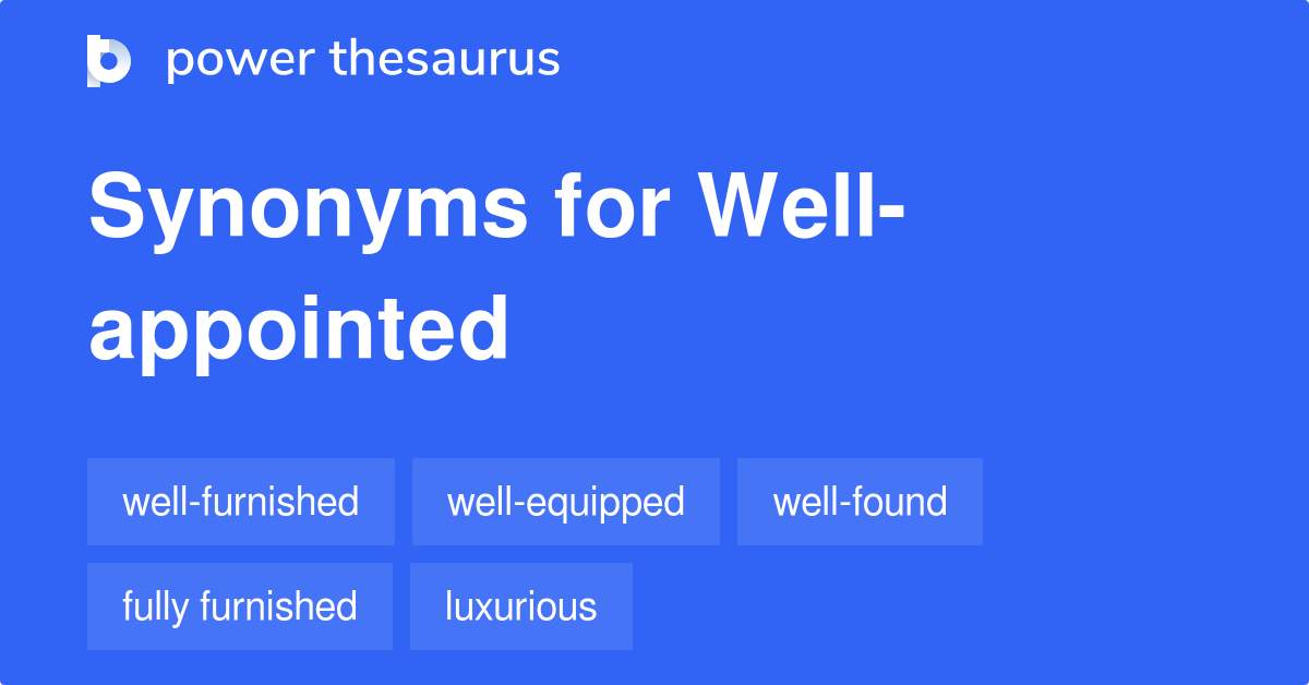 Well-appointed synonyms - 128 Words and Phrases for Well-appointed