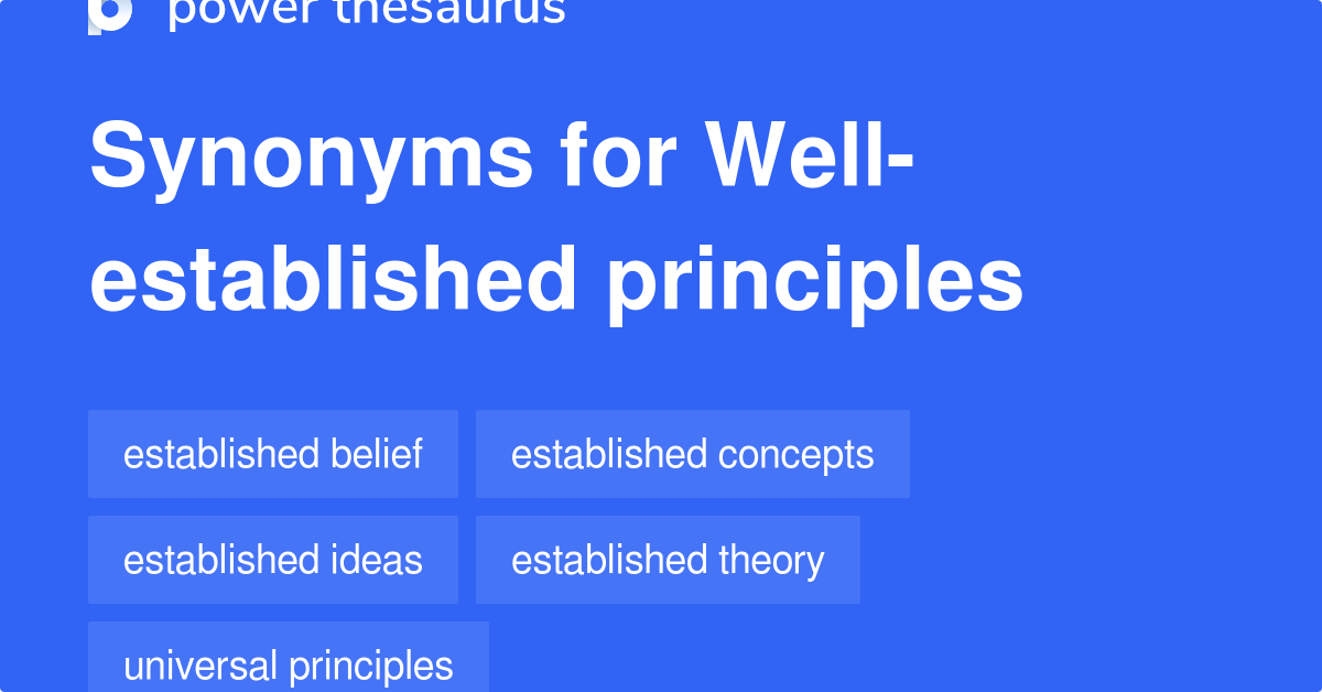 Well-established Principles synonyms - 258 Words and Phrases for Well ...