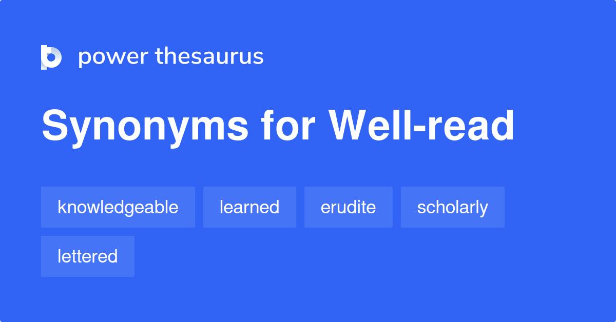Well-read synonyms - 352 Words and Phrases for Well-read