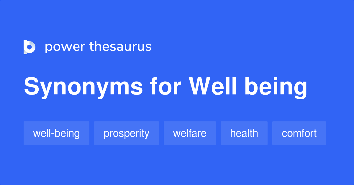 WELL BEING Synonyms: 247 Similar Words & Phrases