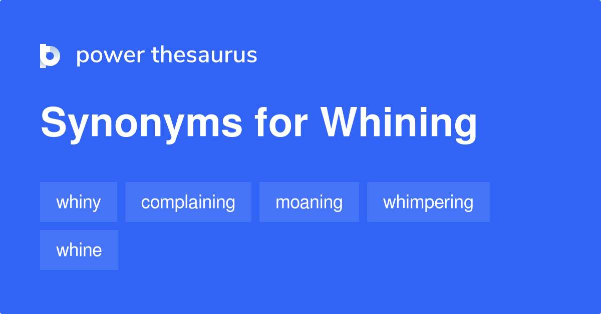 655 WHINING Synonyms
