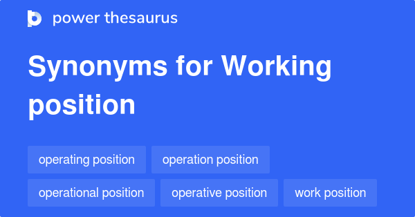 Working Position synonyms - 38 Words and Phrases for Working Position