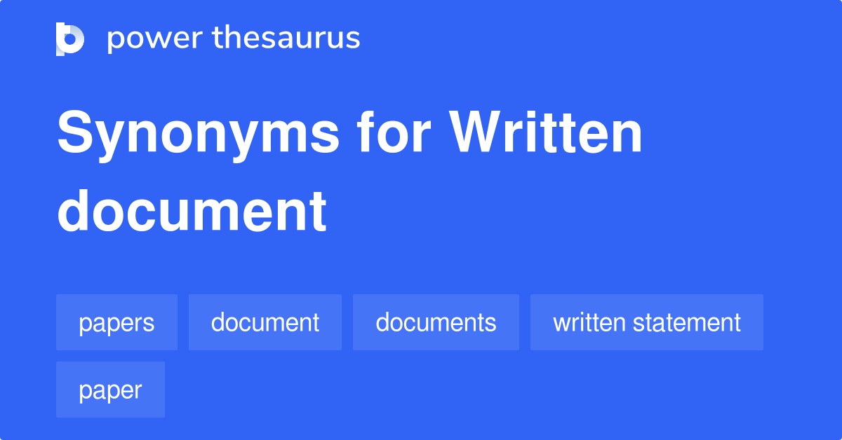 WRITTEN DOCUMENT Synonyms: 188 Similar Words & Phrases