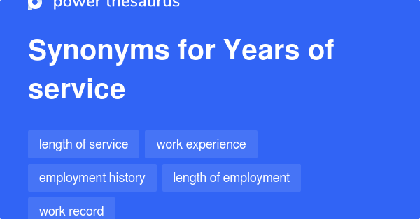 YEARS OF SERVICE Synonyms: 166 Similar Words & Phrases
