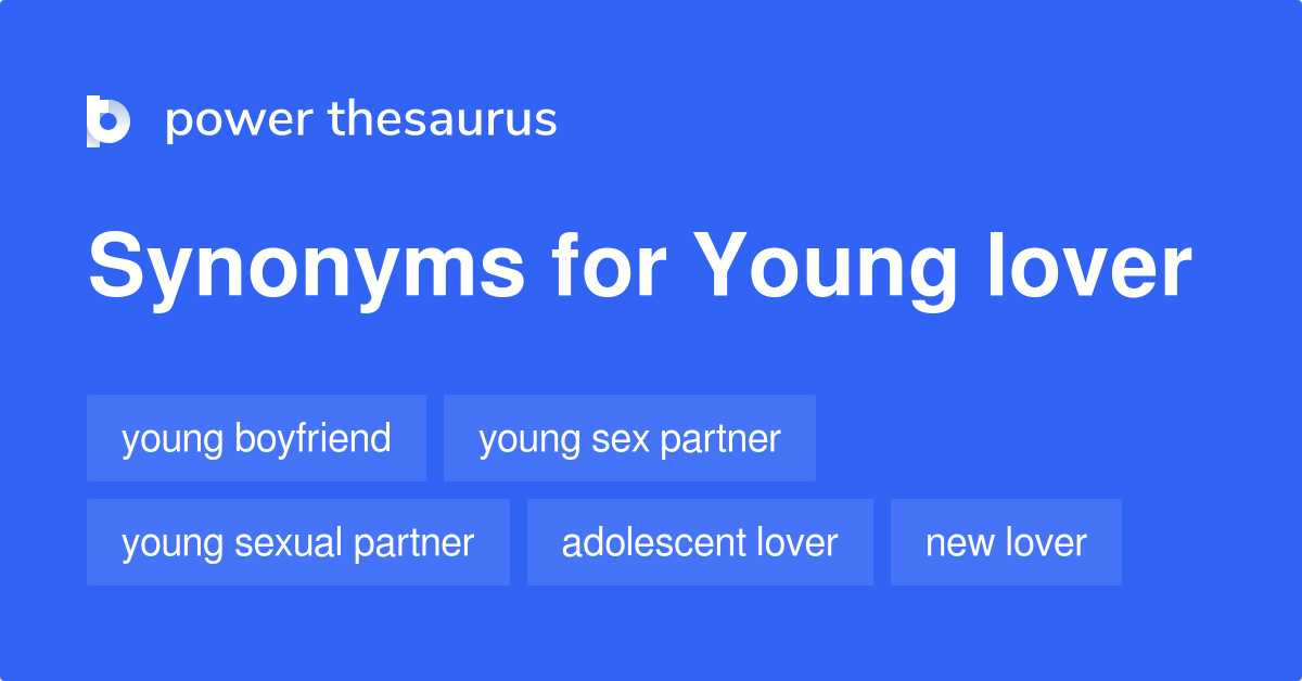 Young Lover synonyms - 69 Words and Phrases for Young Lover