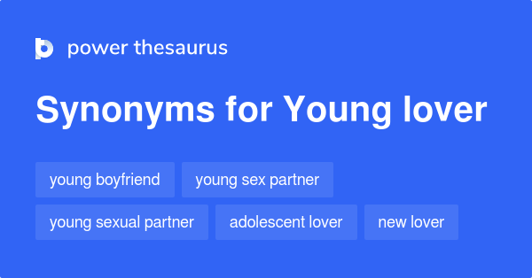 Young Lover synonyms - 69 Words and Phrases for Young Lover
