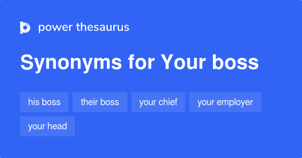 54 YOUR BOSS Synonyms
